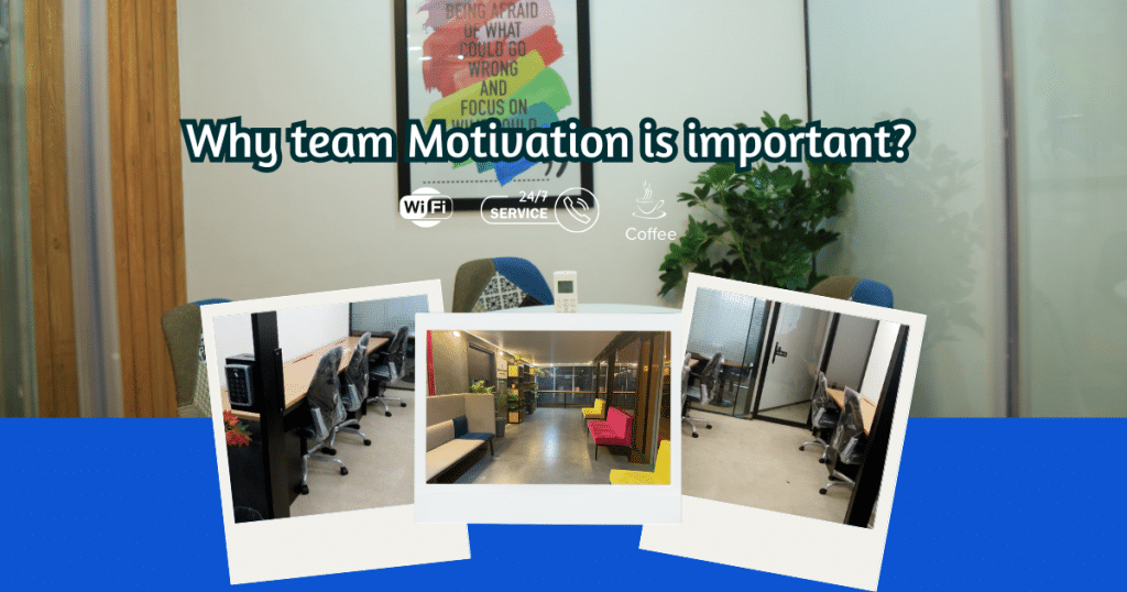 Why team Motivation is important? - SupremeWork Affordable Co-Working ...